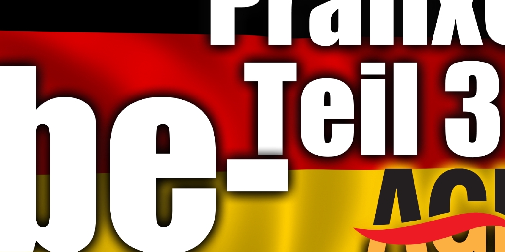be-: Die Schönheit deutscher Präfixe (Vorsilben), Teil 3 (Video)